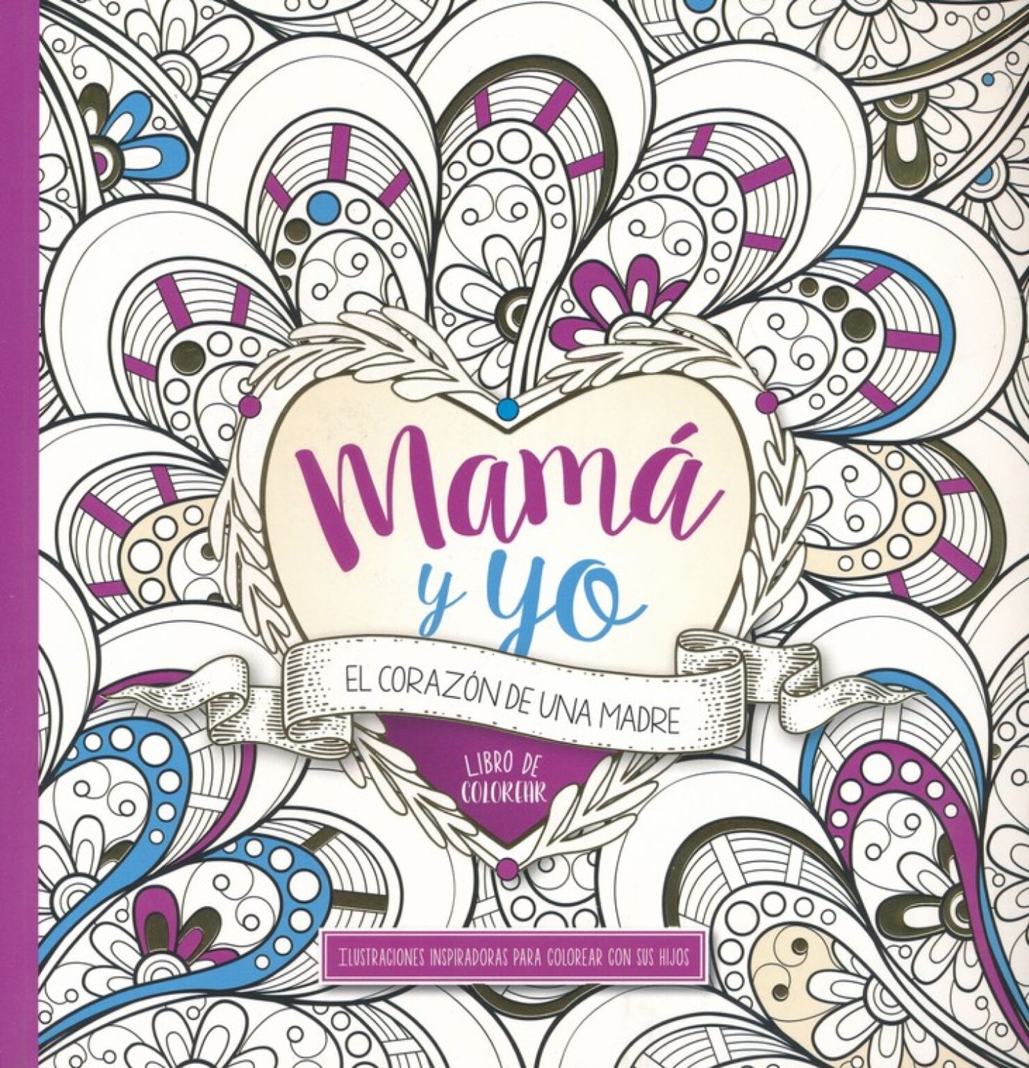 Mamá y Yo - Libro de colorear - Tapa Blanda - Casa Creación - Vida y ...